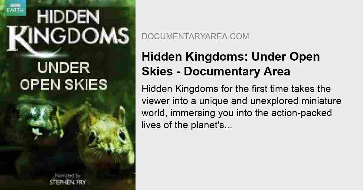 Series Hidden Kingdoms - Documentary Area