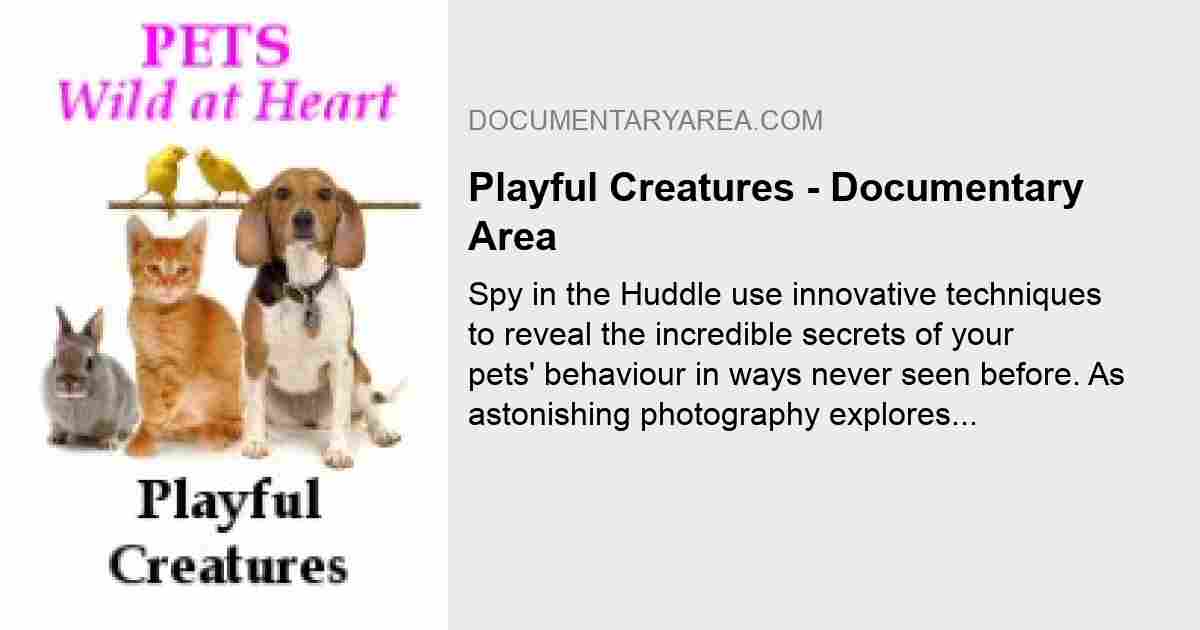 Series Pets: Wild at Heart - Documentary Area