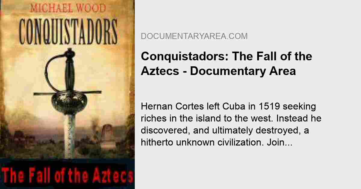Series Conquistadors - Documentary Area